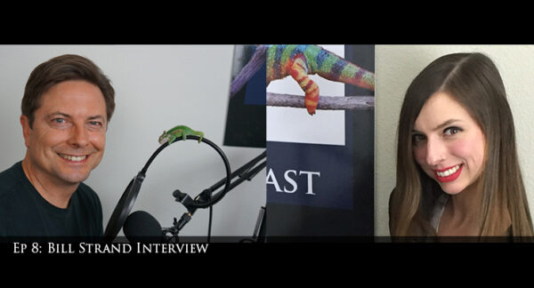 Ep 8 Interview With Host Bill Strand Chameleon Academy